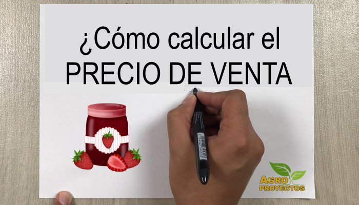 ¿Cómo calcular el Precio de Venta? - Agroproyectos